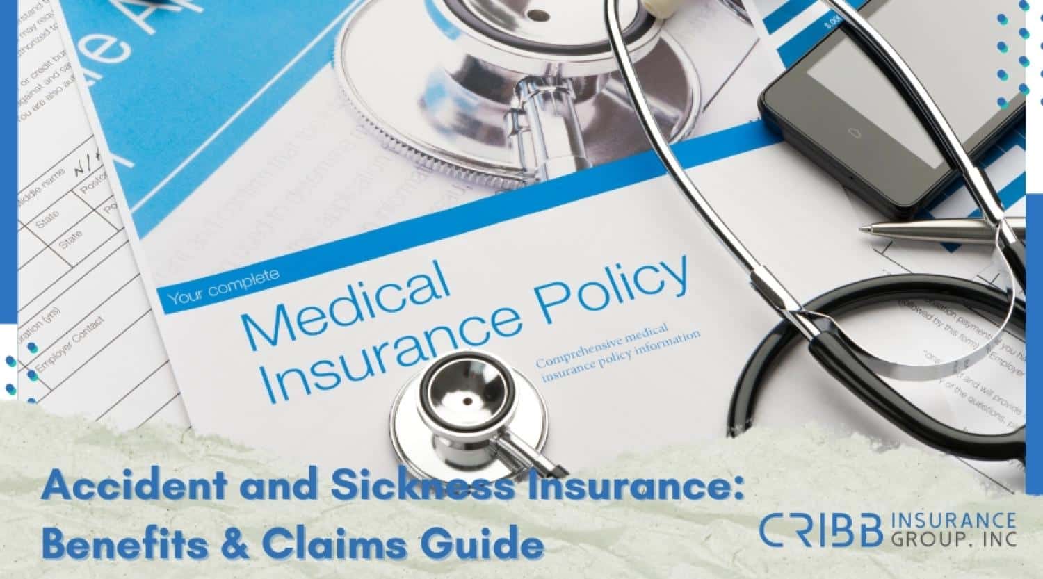 Accident and Sickness Insurance: Maximize Your Benefits
