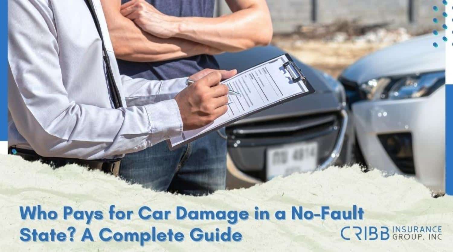 Who Pays for Car Damage in a No-Fault State? A Complete Guide – Cribb ...